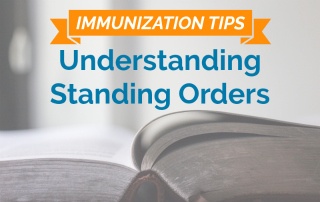 Immunization Tips: Understanding Standing Orders
